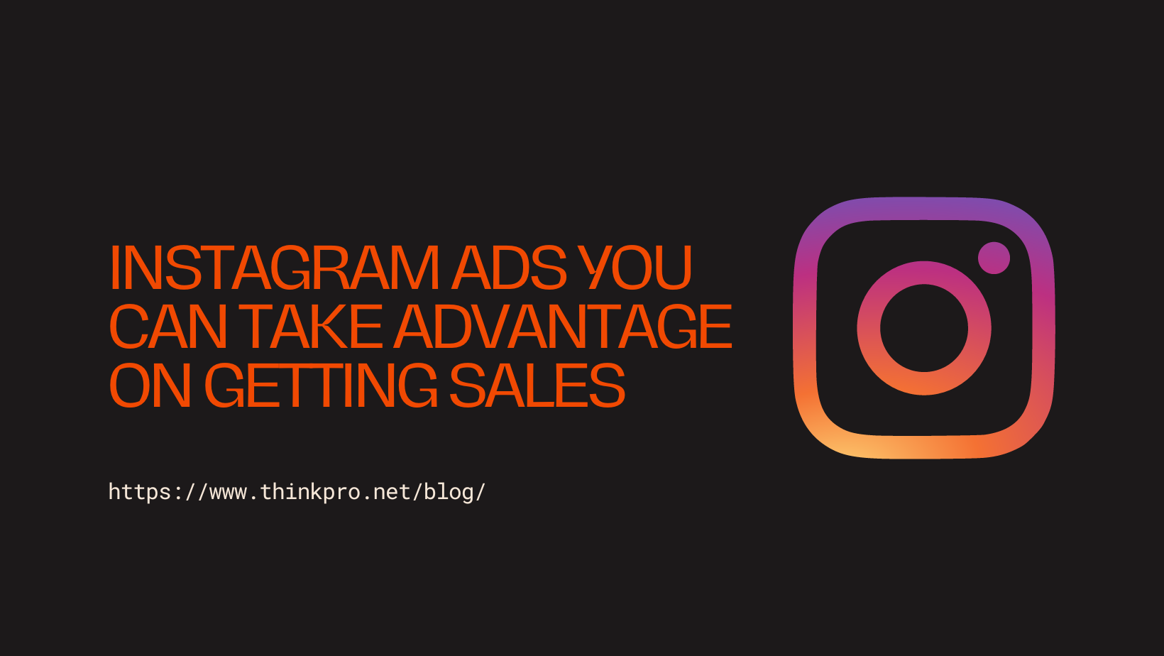 5 Best Instagram Ads to Boost Your Sales – ThinkPro Graphics & Printing